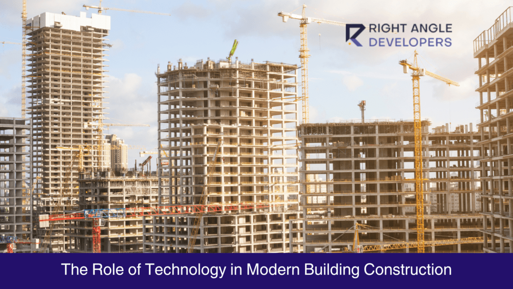 The Role of Technology in Modern Building Construction